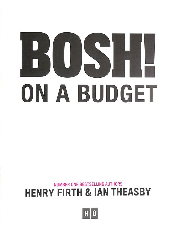 Bosh! On A Budget by Henry Firth | From the bestselling vegan authors ...