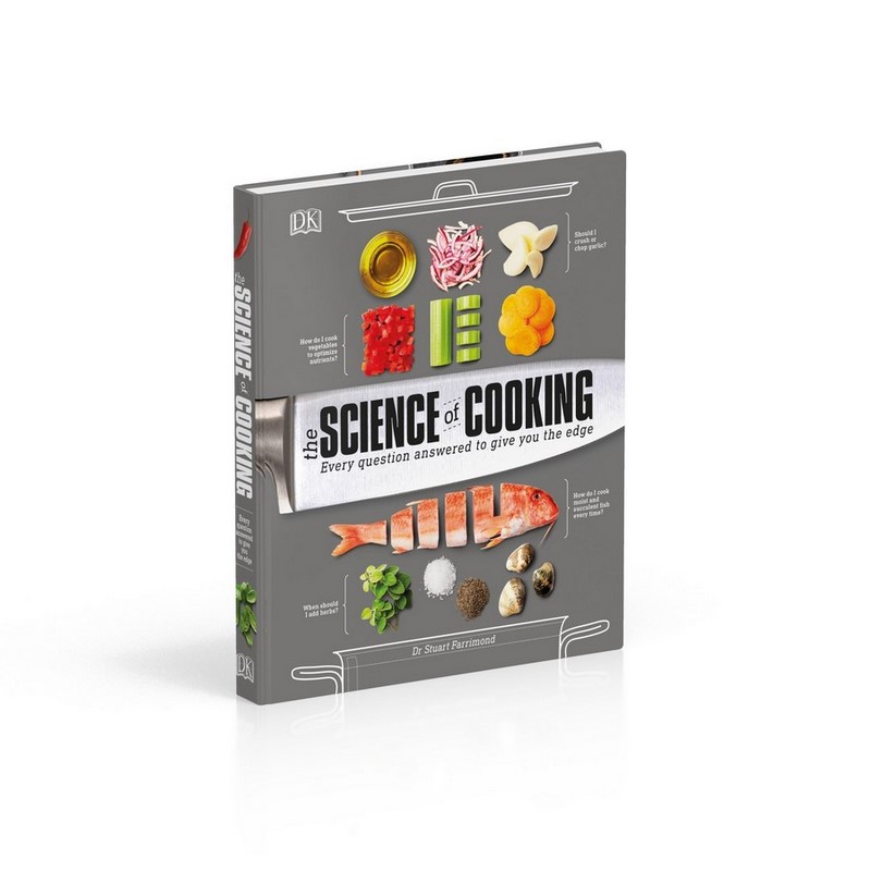 The Science of Cooking, Every Question Answered to Give You the Edge by ...