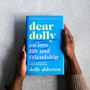 Dear Dolly, On Love, Life and Friendship, the instant Sunday Times ...