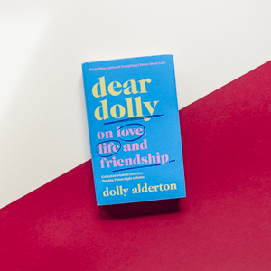 Dear Dolly, On Love, Life and Friendship, the instant Sunday Times ...