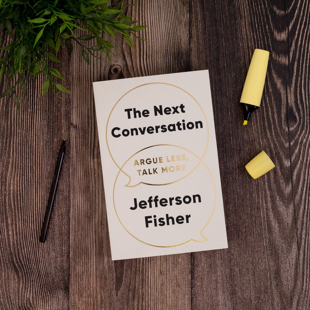 The Next Conversation by Jefferson Fisher | Argue Less, Talk More | 9780241719886 | Booktopia