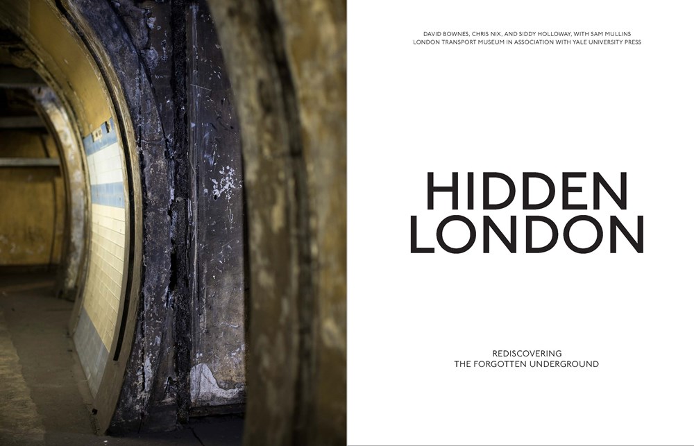 Hidden London, Discovering the Forgotten Underground by David Bownes ...