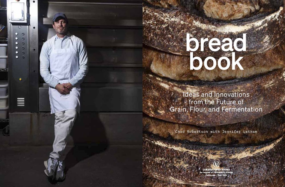 Bread Book, Ideas and Innovations from the Future of Grain, Flour, and ...