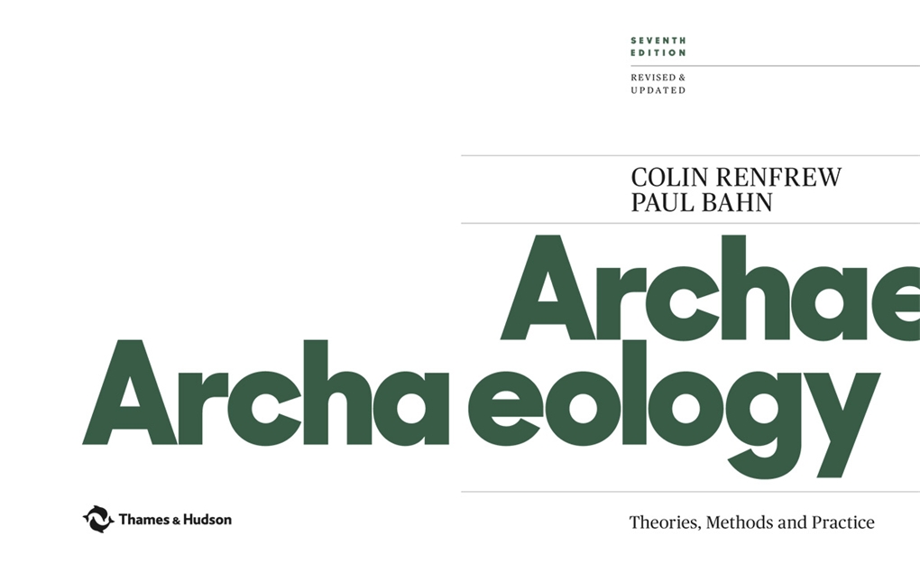 Archaeology, Theories, Methods, and Practice : 7th Edition by Colin ...