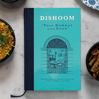 Dishoom by Kavi Thakrar | The first ever cookbook from the much-loved ...