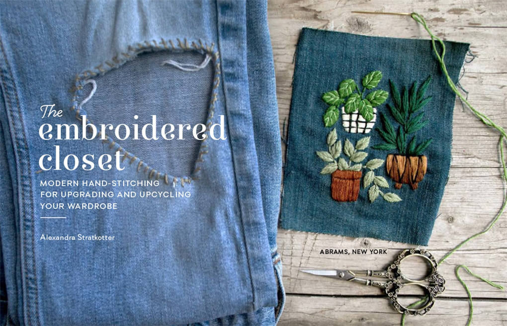 The Embroidered Closet, Modern Hand-stitching for Upgrading and ...