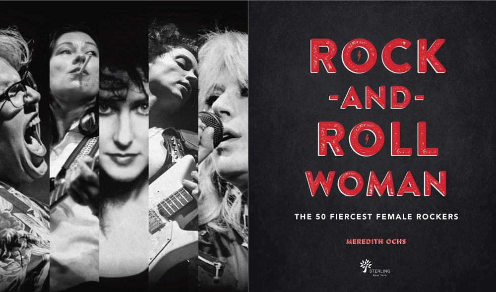 Rock-and-Roll Woman, The 50 Fiercest Female Rockers by Meredith Ochs ...
