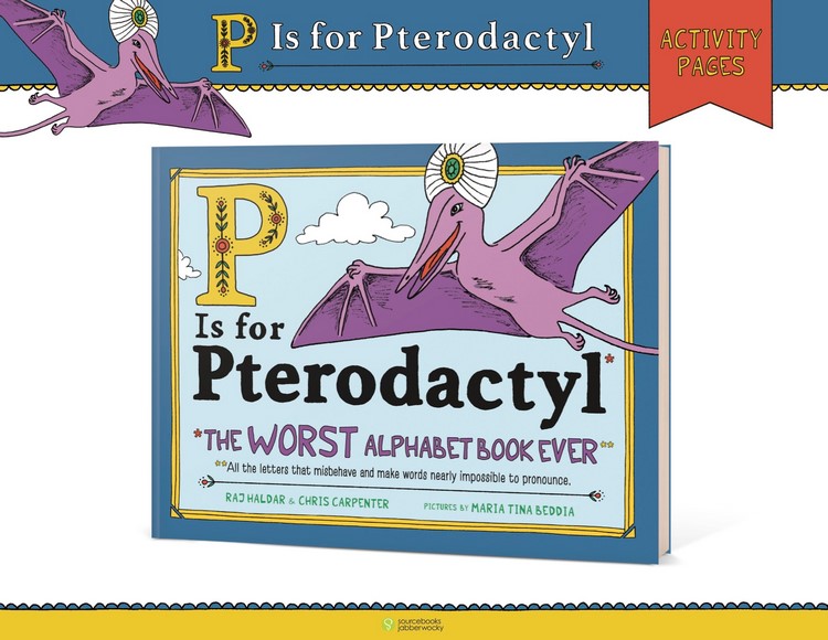 P Is for Pterodactyl, The Worst Alphabet Book Ever by Raj Haldar ...