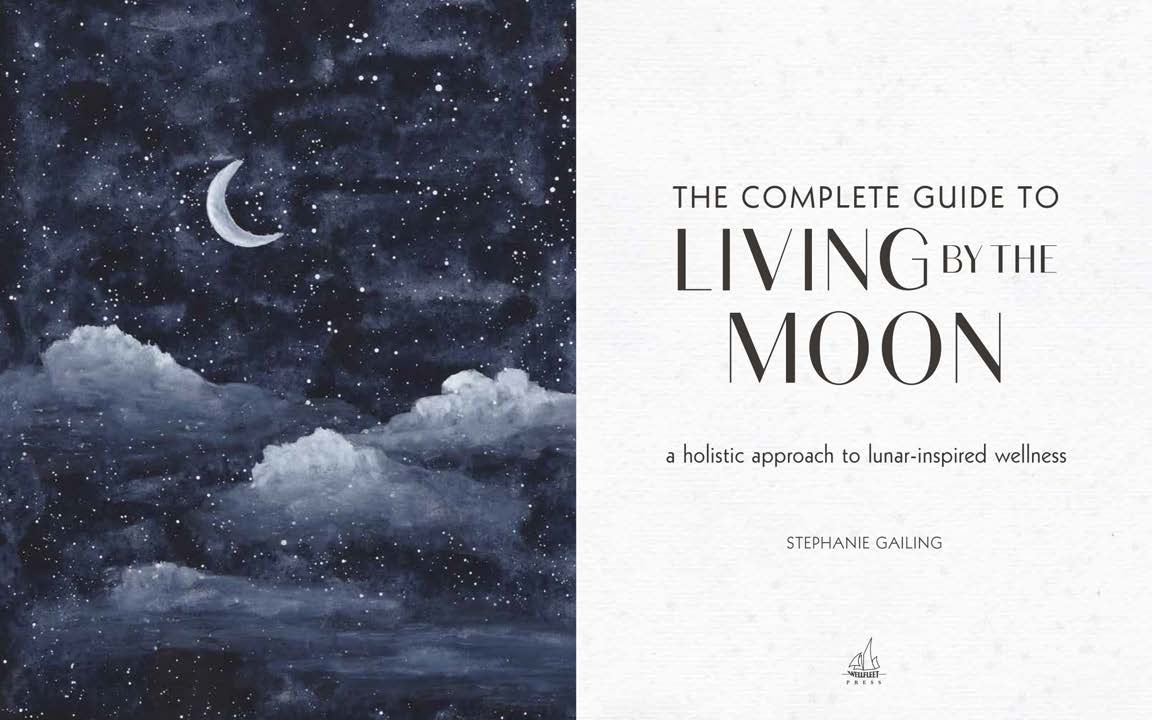 The Complete Guide to Living By the Moon, A Holistic Approach to Lunar ...
