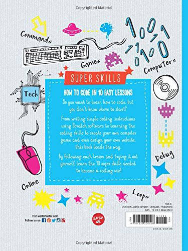 How to Code in 10 Easy Lessons, Learn How to Design and Code Your Very Own Computer Game by Sean ...