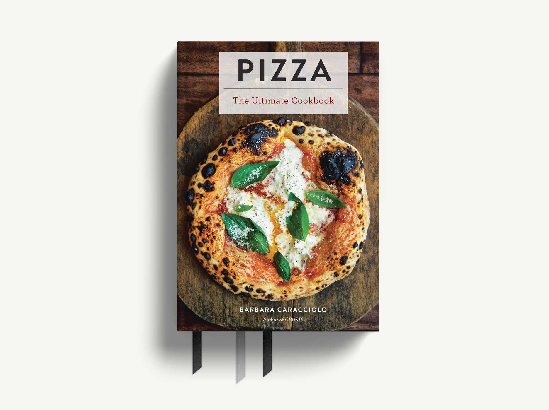 Pizza, The Ultimate Cookbook by Barbara Caracciolo | 9781646430031 ...