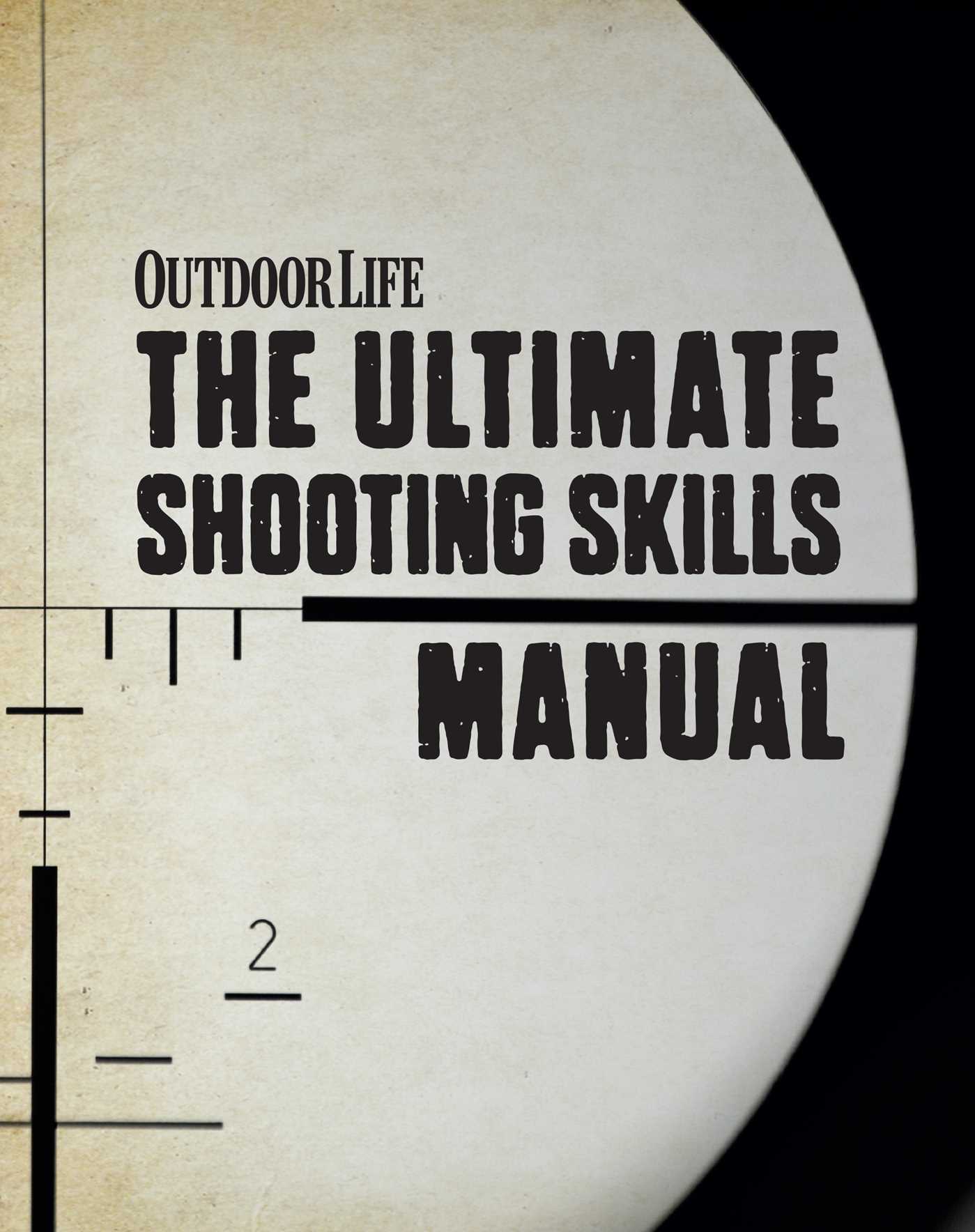 The Ultimate Shooting Skills Manual, | 2020 Paperback | Outdoor Life ...