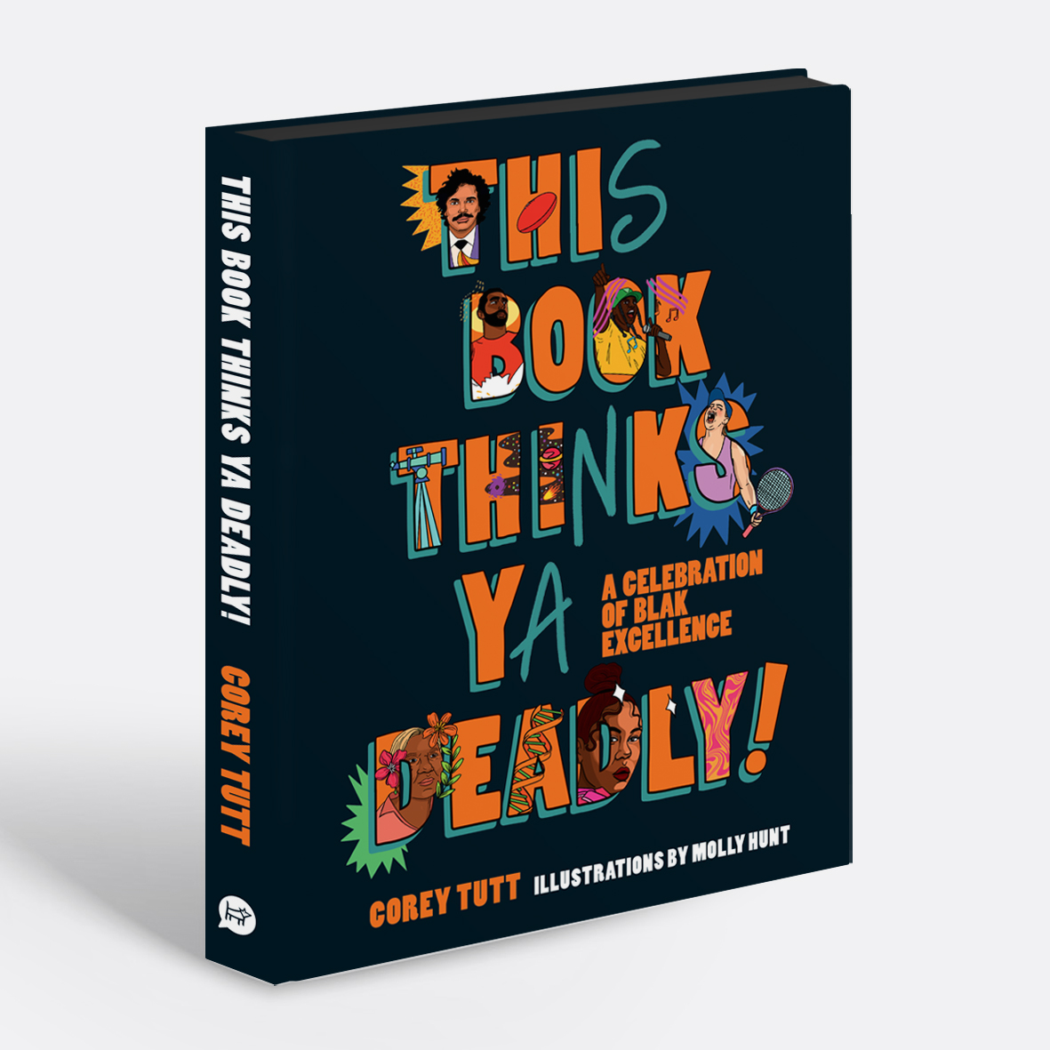 This Book Thinks Ya Deadly!, A Celebration of Blak Excellence by Corey ...