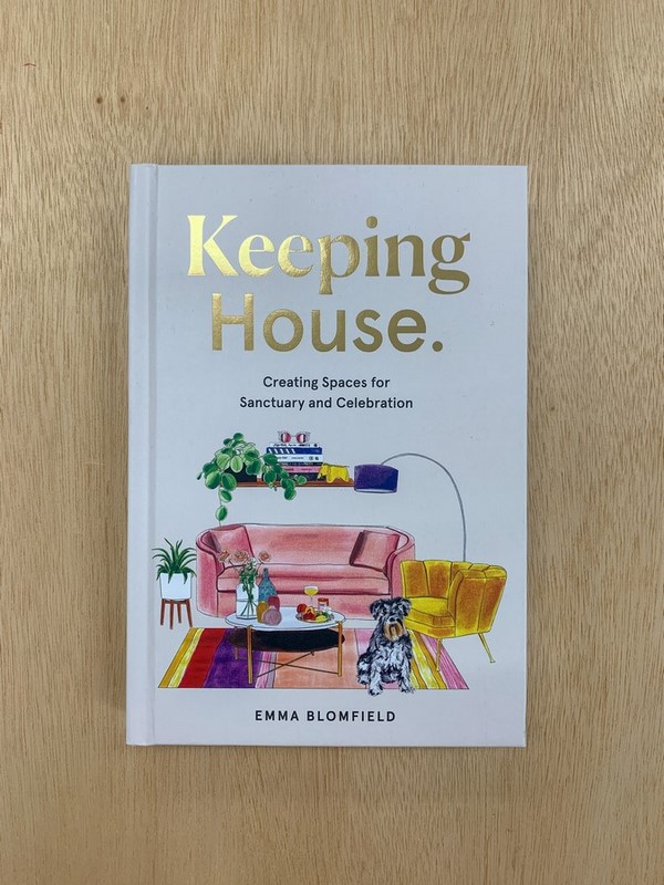 Keeping House, Creating Spaces for Sanctuary and Celebration by Emma ...