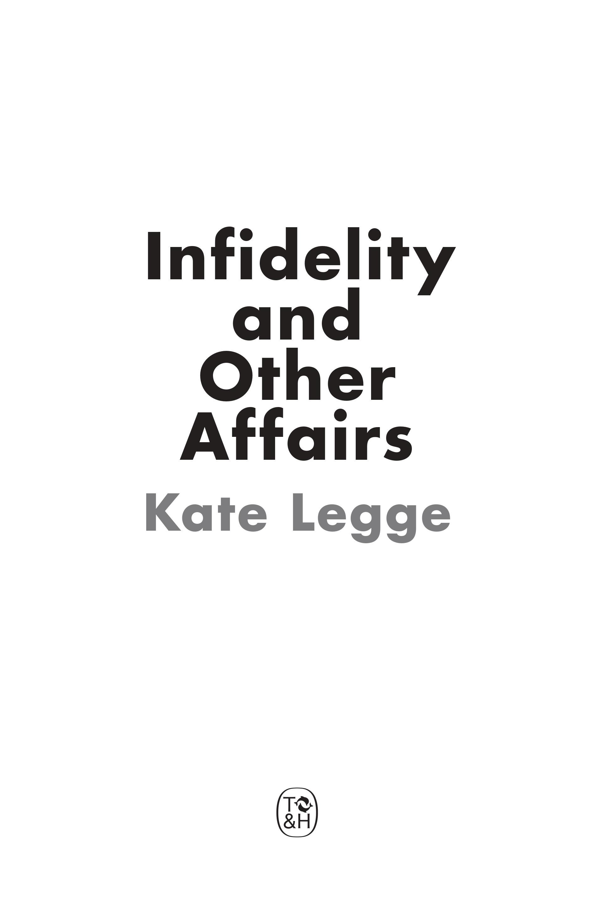 Infidelity and Other Affairs by Kate Legge | 9781760762810 | Booktopia