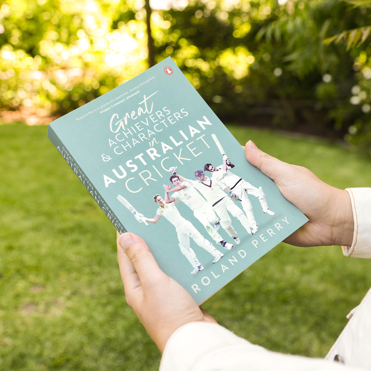 Great Achievers and Characters in Australian Cricket by Roland Perry ...