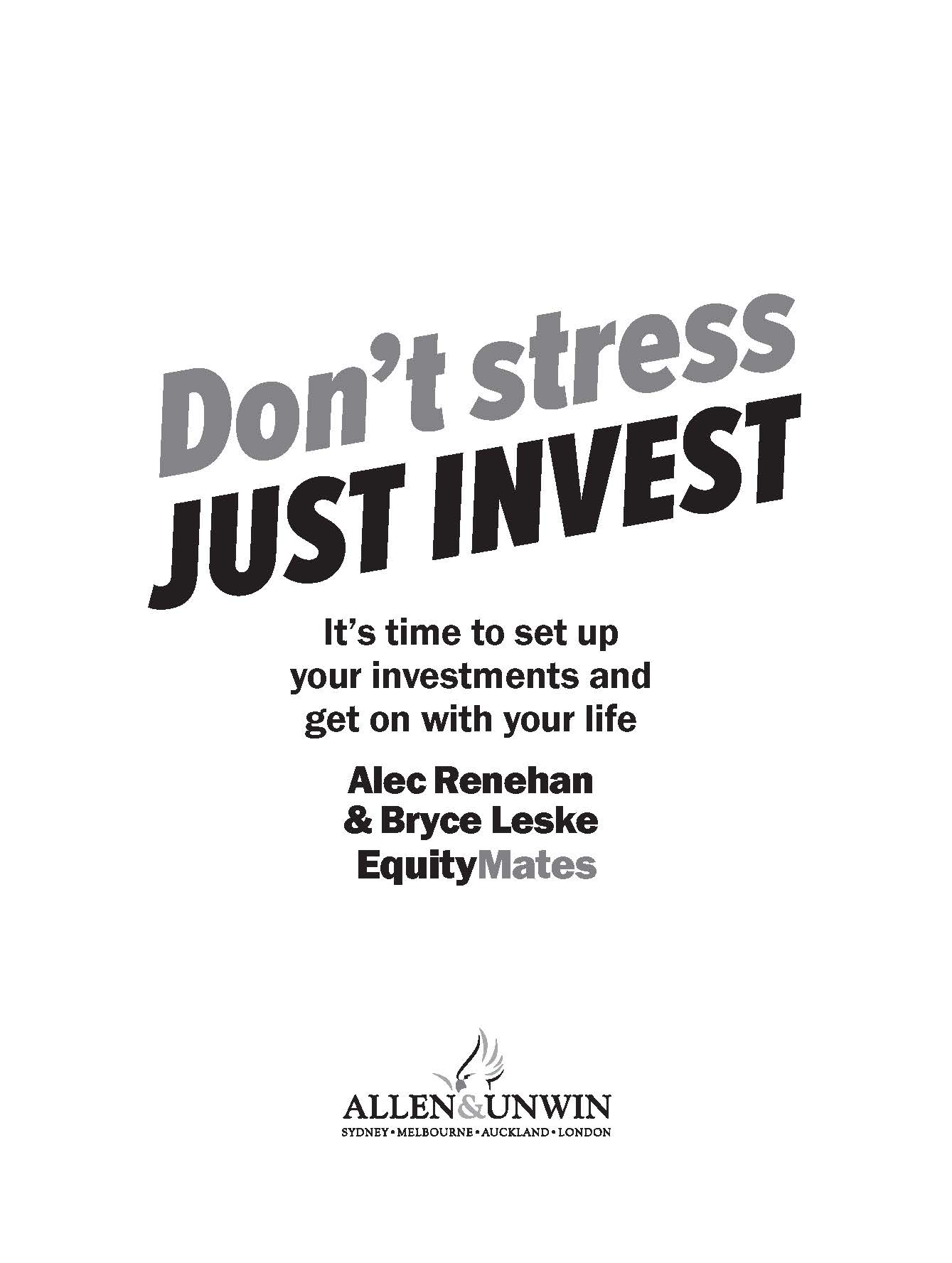 Don't Stress, Just Invest, It's time to set up your investments and get ...