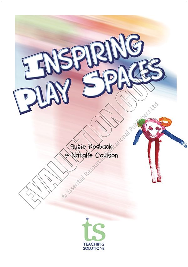 Inspiring Play Spaces, Creating open-ended play spaces in early ...