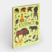 Extinct, An Illustrated Exploration of Animals That Have Disappeared by ...