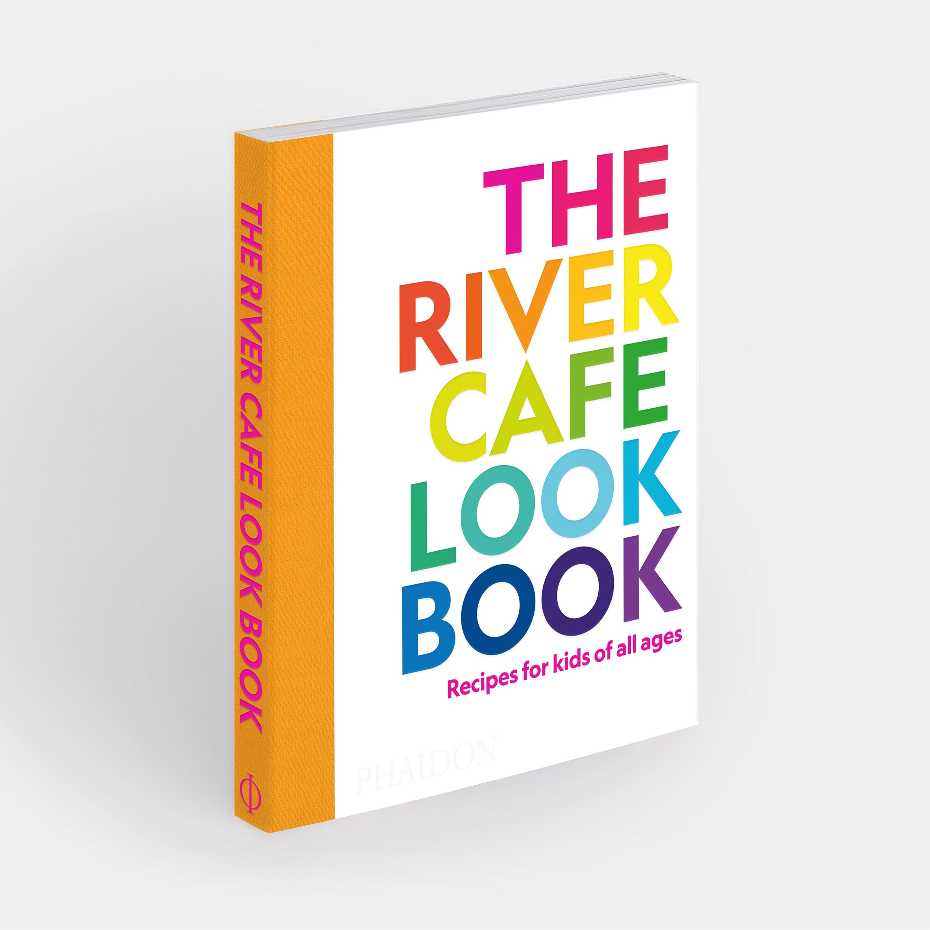 The River Cafe Look Book, Recipes for Kids of All Ages by Ruth Rogers ...