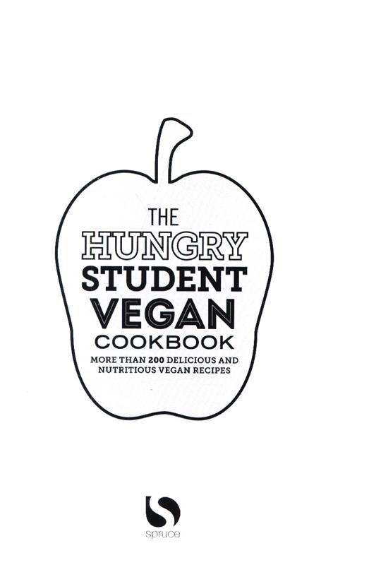 The Hungry Student Vegan Cookbook, The Hungry Cookbooks by Spruce ...