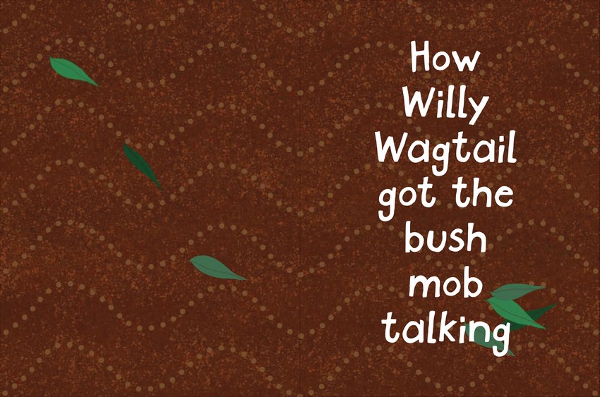 Willy-willy Wagtail, Tales from the Bush Mob: Book 1 by Helen Milroy ...