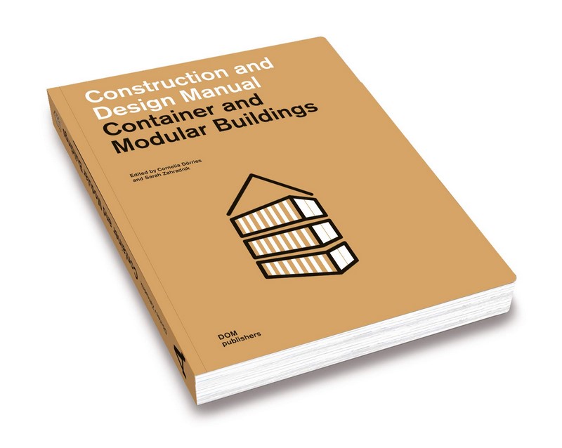 Container and Modular Buildings, Construction and Design Manual by ...